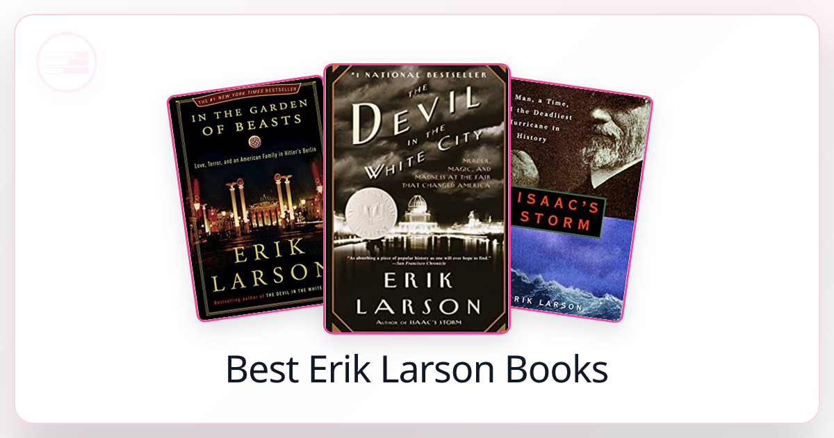 5 Best Erik Larson Books (2026)