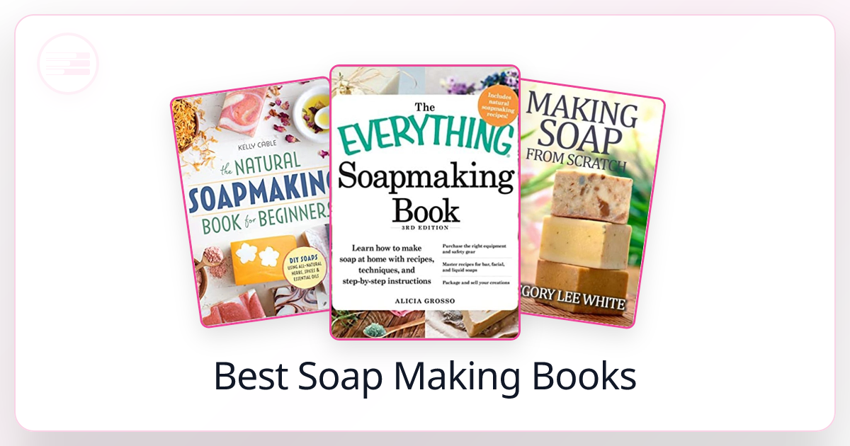 9 Best Soap Making Books (2026)