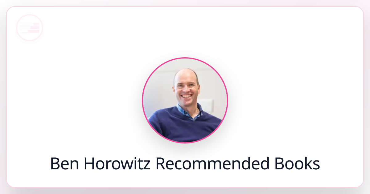 21 Ben Horowitz Recommended Books (2026)