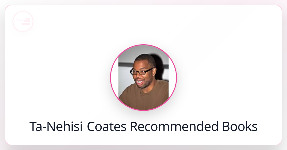 10 Ta-Nehisi Coates Recommended Books (2026)