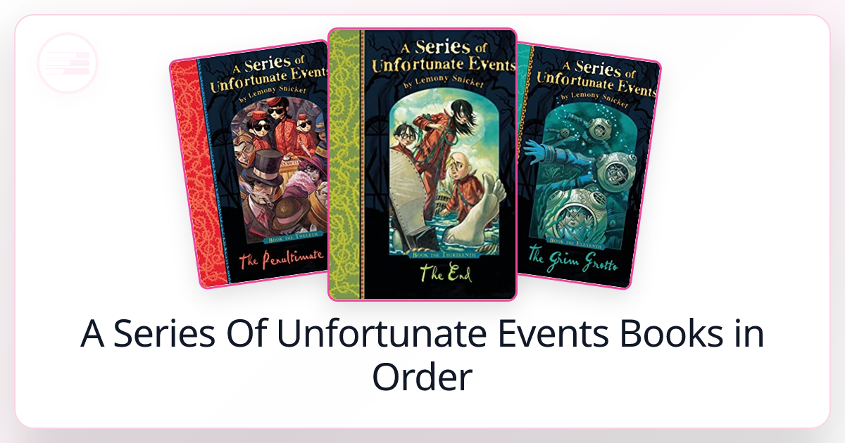 All 13 A Series Of Unfortunate Events Books in Order (2026)