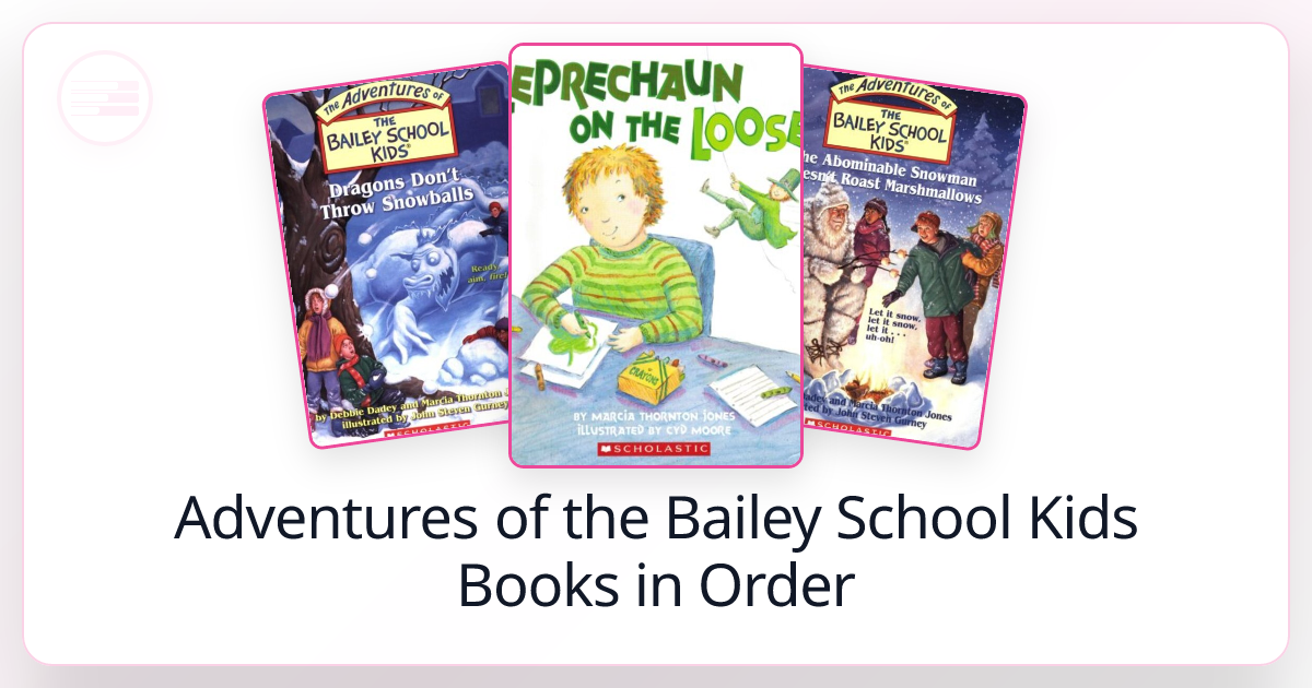 All 52 Adventures of the Bailey School Kids Books in Order
