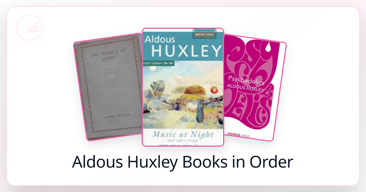 All 60 Aldous Huxley Books in Order (2026)