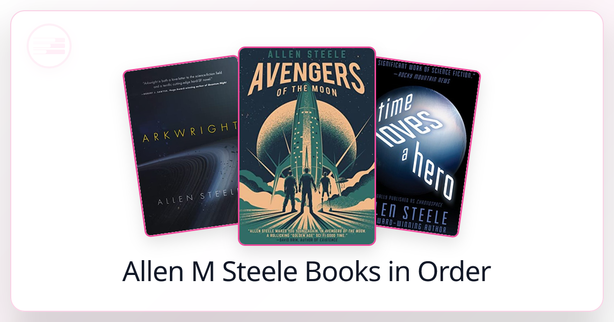 All 25 Allen M Steele Books in Order (Complete List 2026)