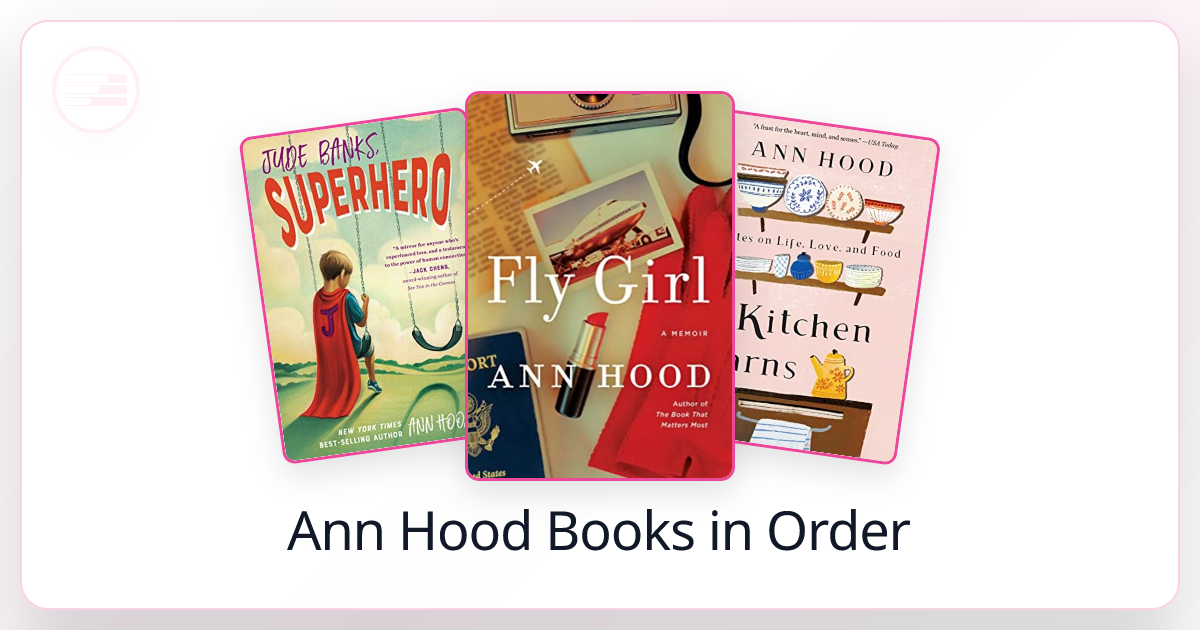 All 33 Ann Hood Books in Order (2026)