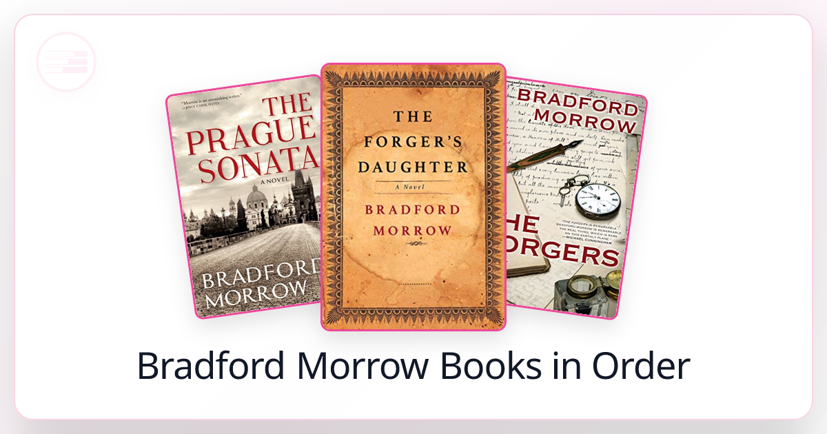 All 12 Bradford Morrow Books in Order (Complete List 2026)