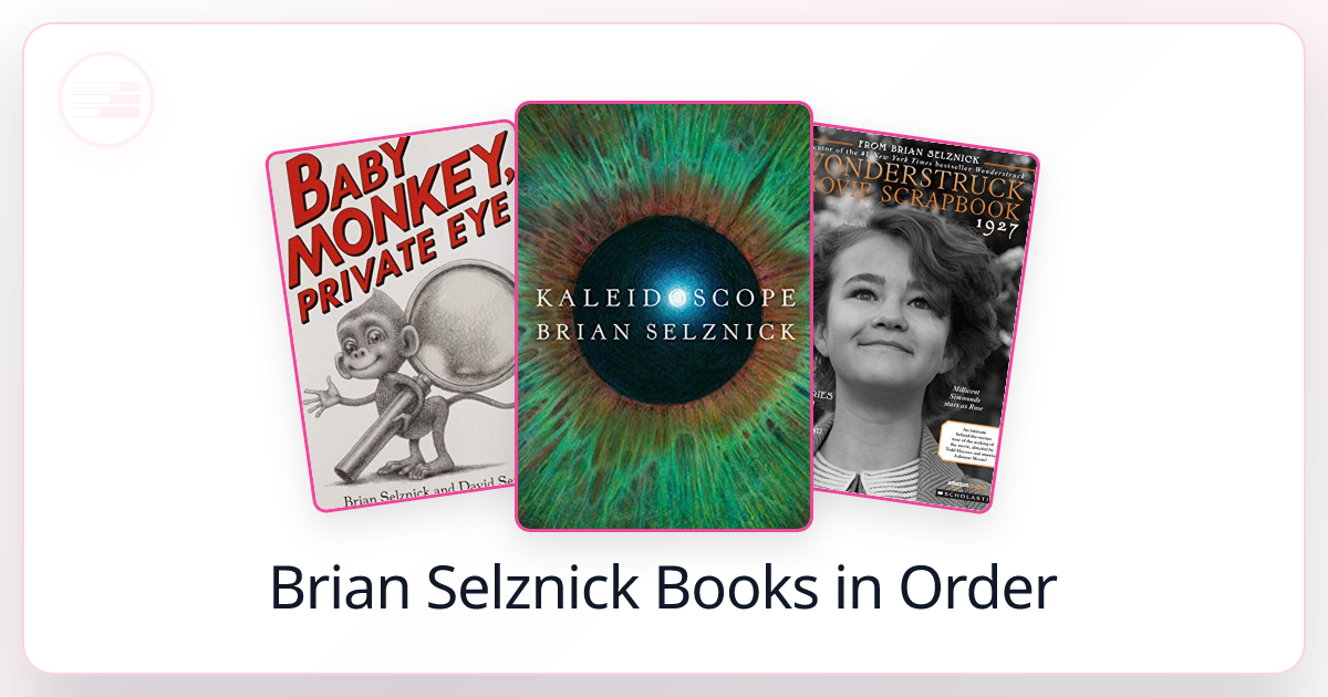 All 11 Brian Selznick Books in Order (Complete List 2026)