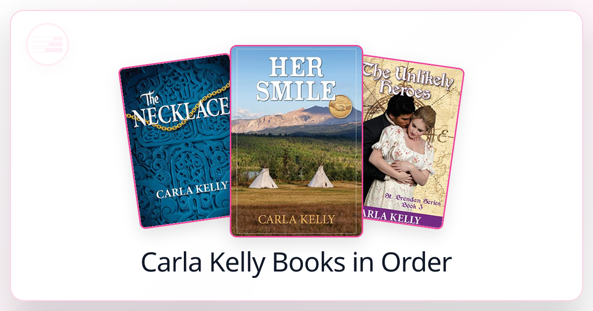 All 46 Carla Kelly Books in Order (Complete List 2026)