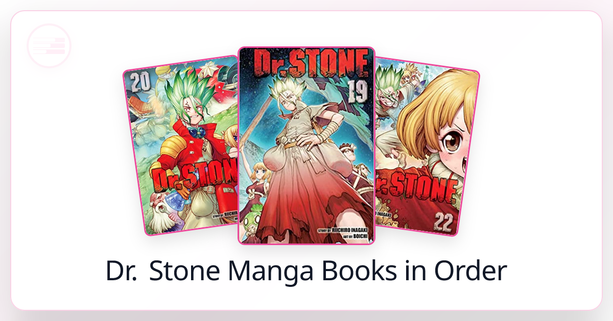All 22 Dr. Stone Manga Books in Order (2026)