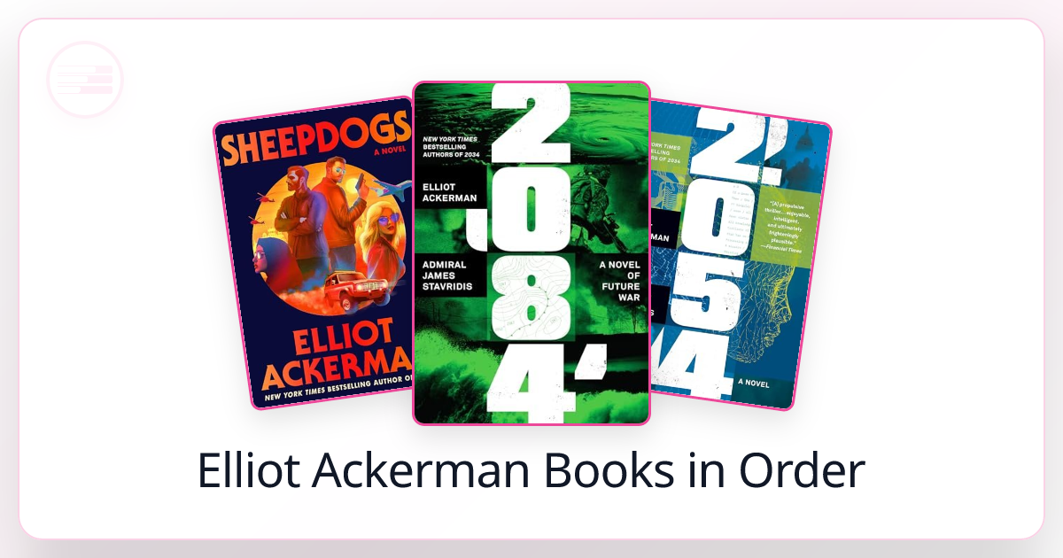 All 8 Elliot Ackerman Books in Order (Complete List 2026)