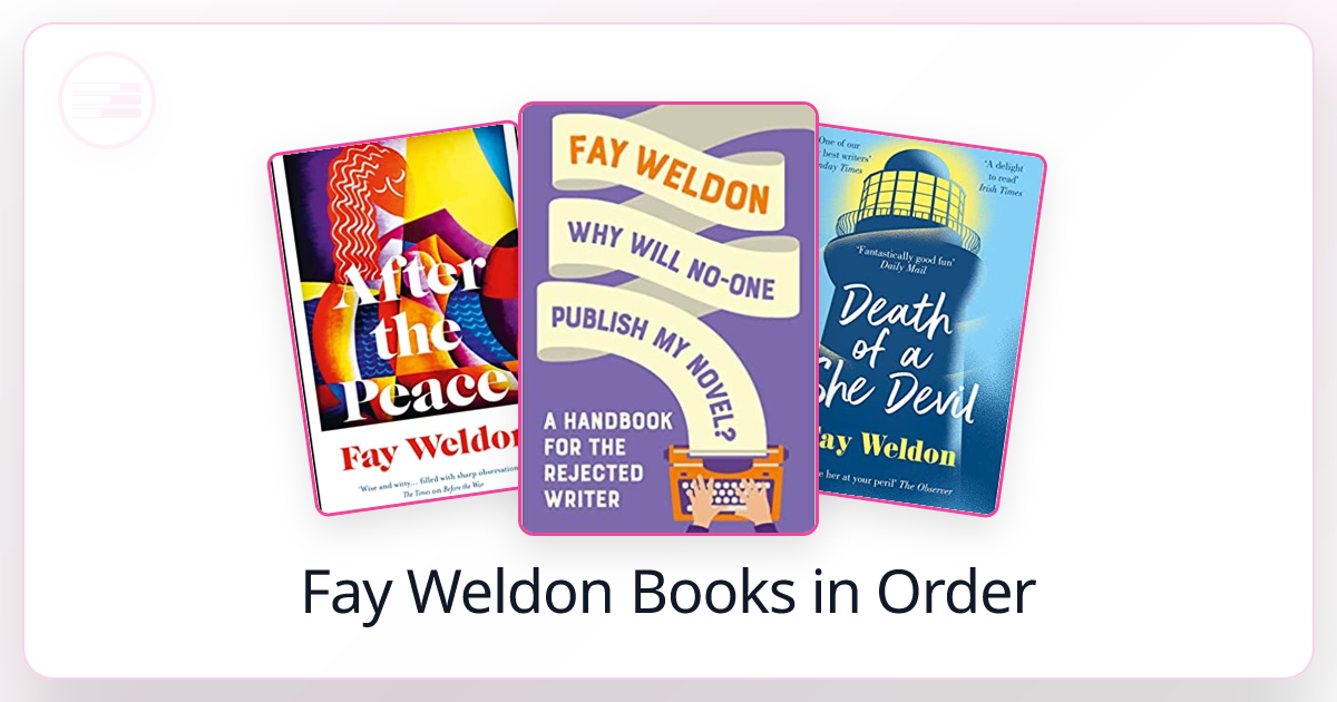 All 59 Fay Weldon Books in Order (Complete List 2026)