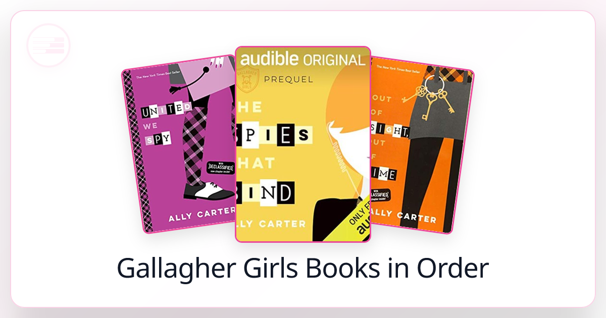All 7 Gallagher Girls Books in Order (Complete List 2026)
