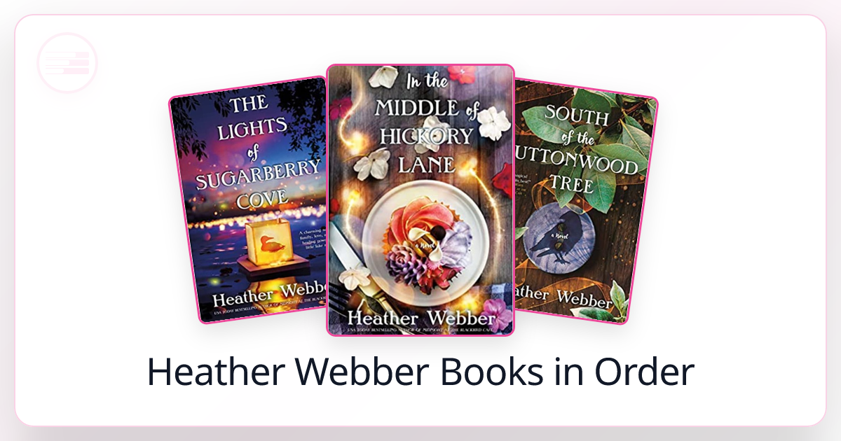 All 19 Heather Webber Books in Order (Complete List 2026)