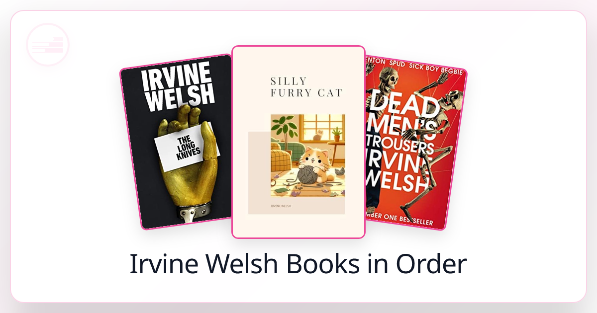 All 22 Irvine Welsh Books in Order (2026)