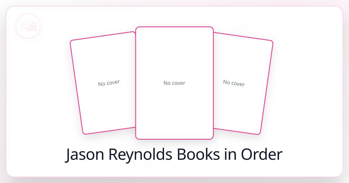 All 16 Jason Reynolds Books in Order (Complete List 2026)