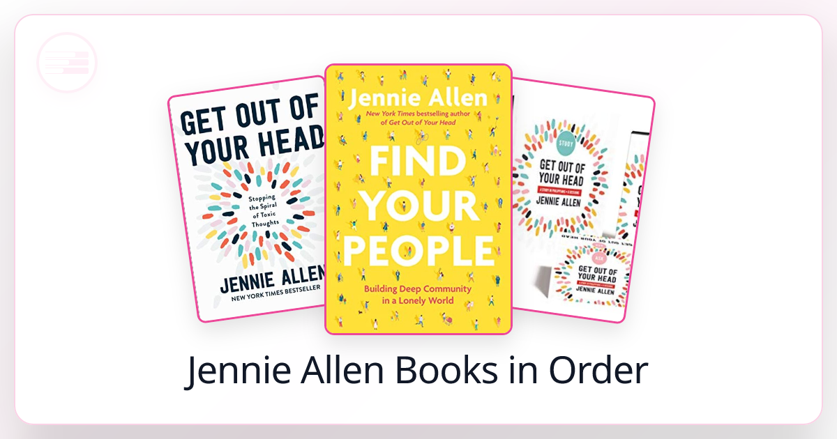 All 10 Jennie Allen Books in Order (Complete List 2026)