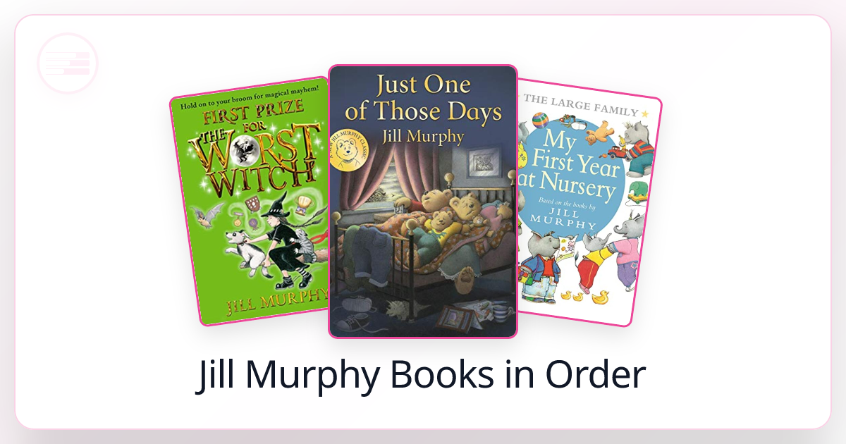 All 34 Jill Murphy Books in Order (2026)