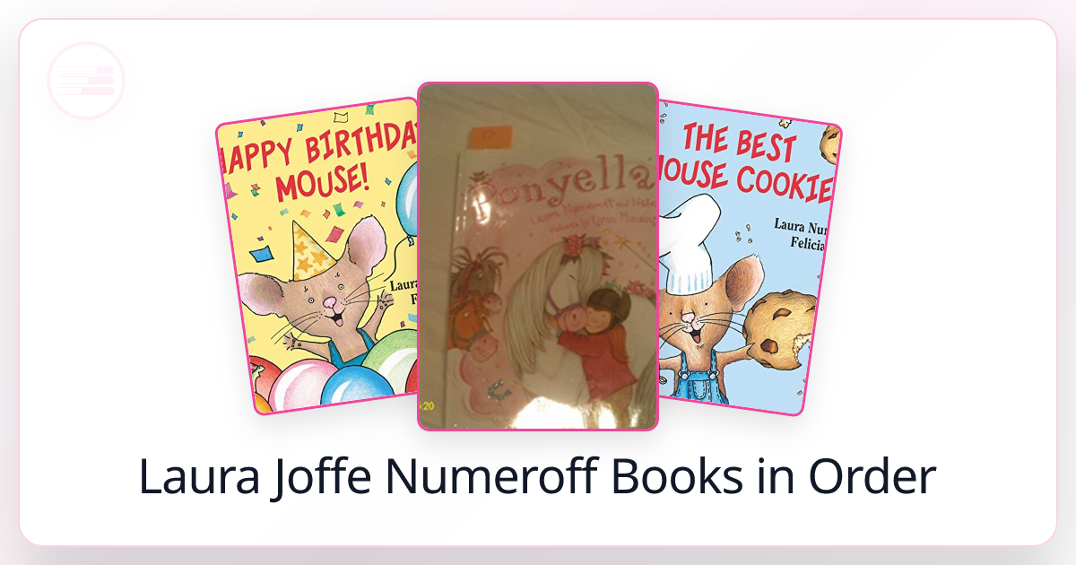 60 Laura Joffe Numeroff Books in Order (Complete List 2026)