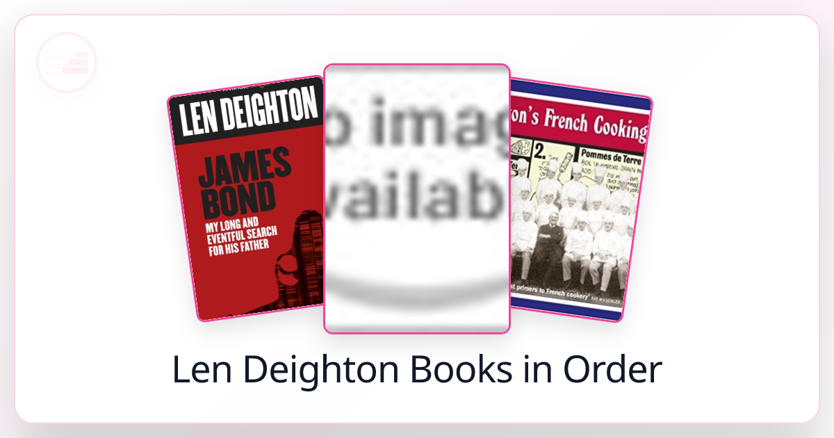 All 41 Len Deighton Books in Order (2026)