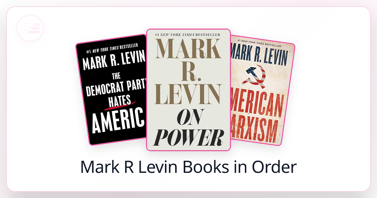 All 11 Mark R Levin Books in Order (2026)