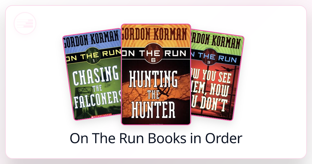 All 6 On The Run Books in Order (Complete List 2026)