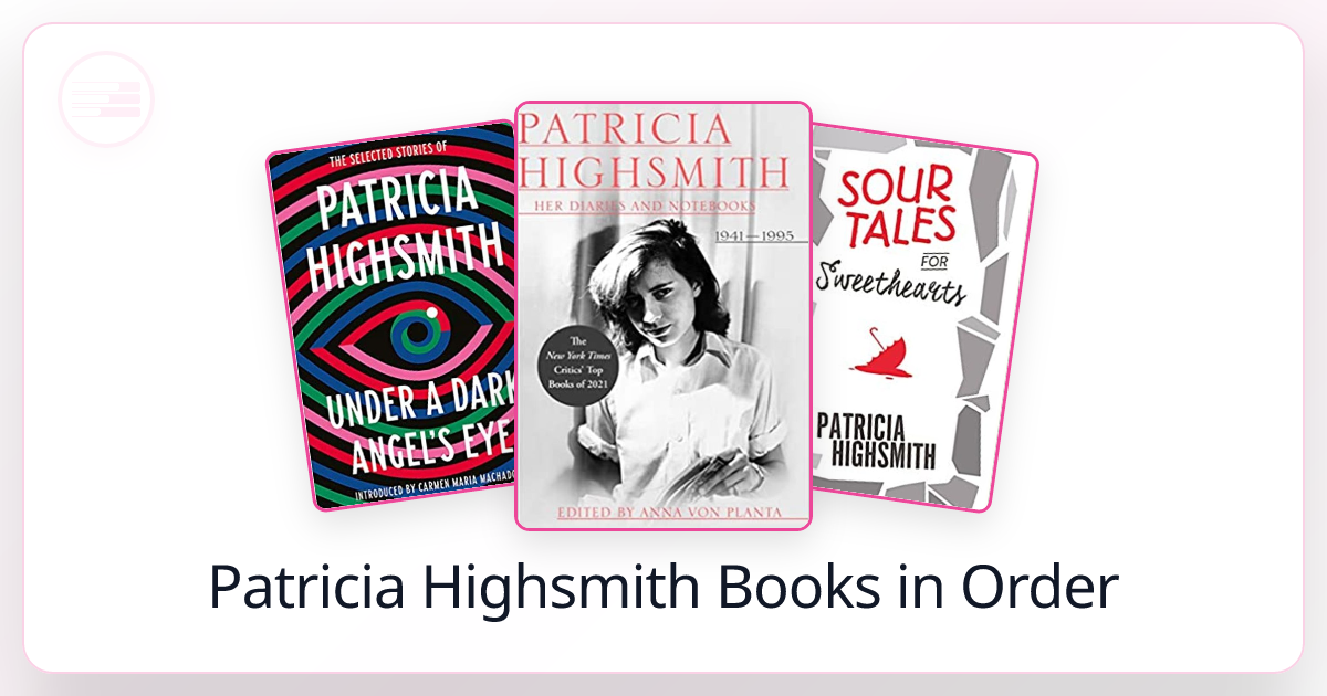 36 Patricia Highsmith Books in Order (Complete List 2026)