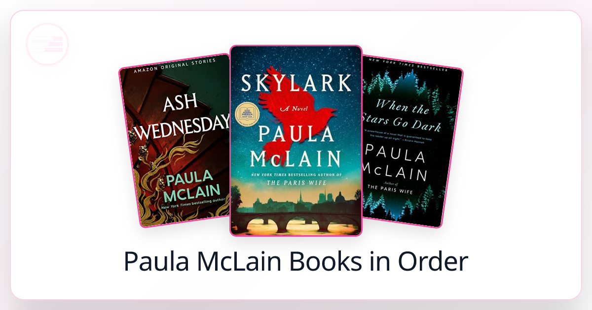 All 9 Paula McLain Books in Order (2026)