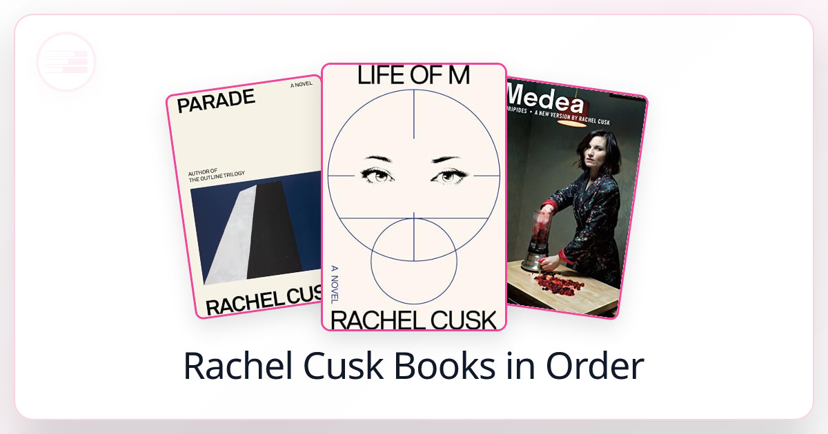 All 15 Rachel Cusk Books in Order (Complete List 2026)