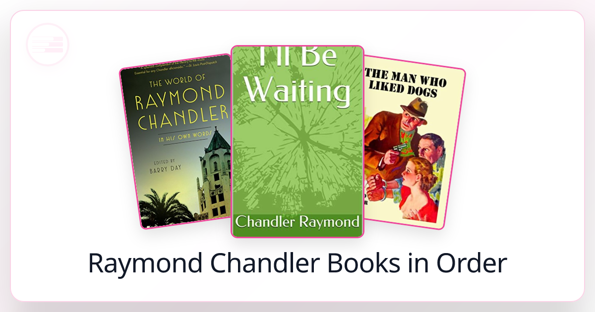 All 32 Raymond Chandler Books in Order (Complete List 2026)
