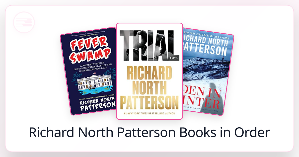 All 24 Richard North Patterson Books in Order (2026)
