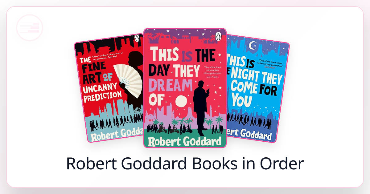 All 33 Robert Goddard Books in Order (Complete List 2026)