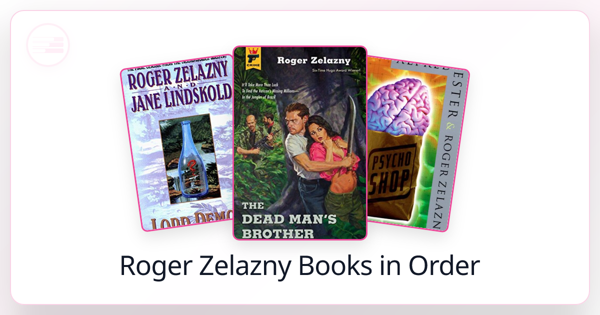 All 45 Roger Zelazny Books in Order (2026)