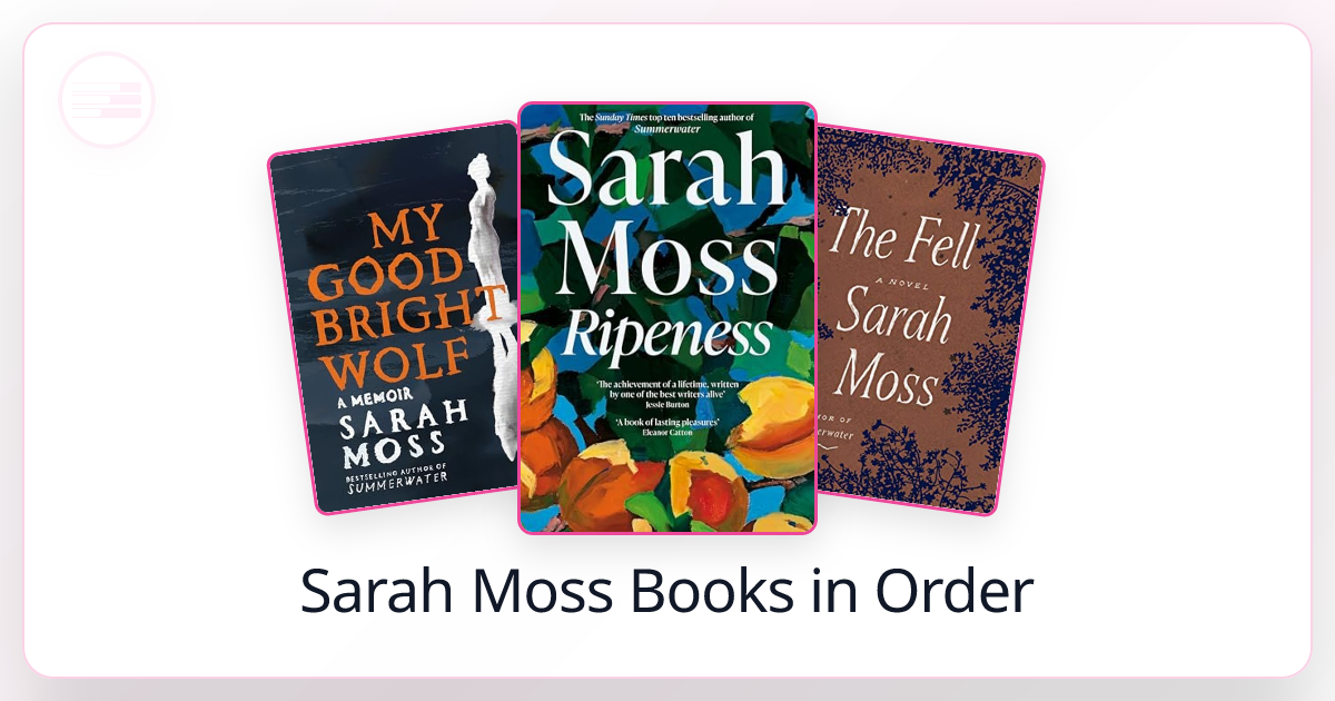 All 15 Sarah Moss Books in Order (Complete List 2026)