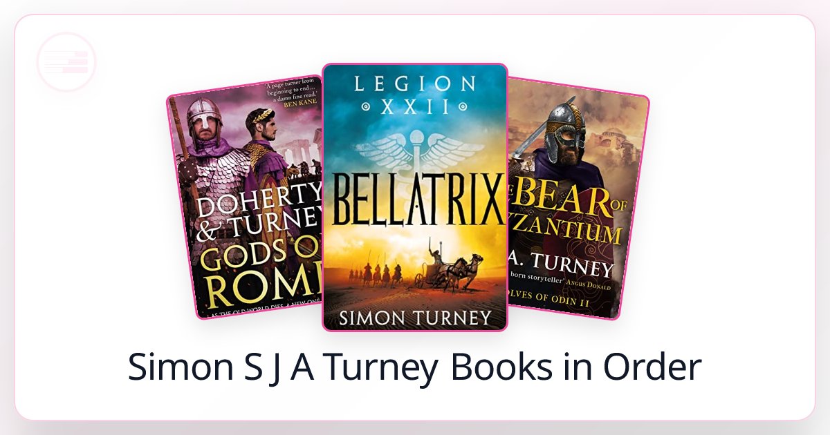 50 Simon S J A Turney Books in Order (Complete List 2026)