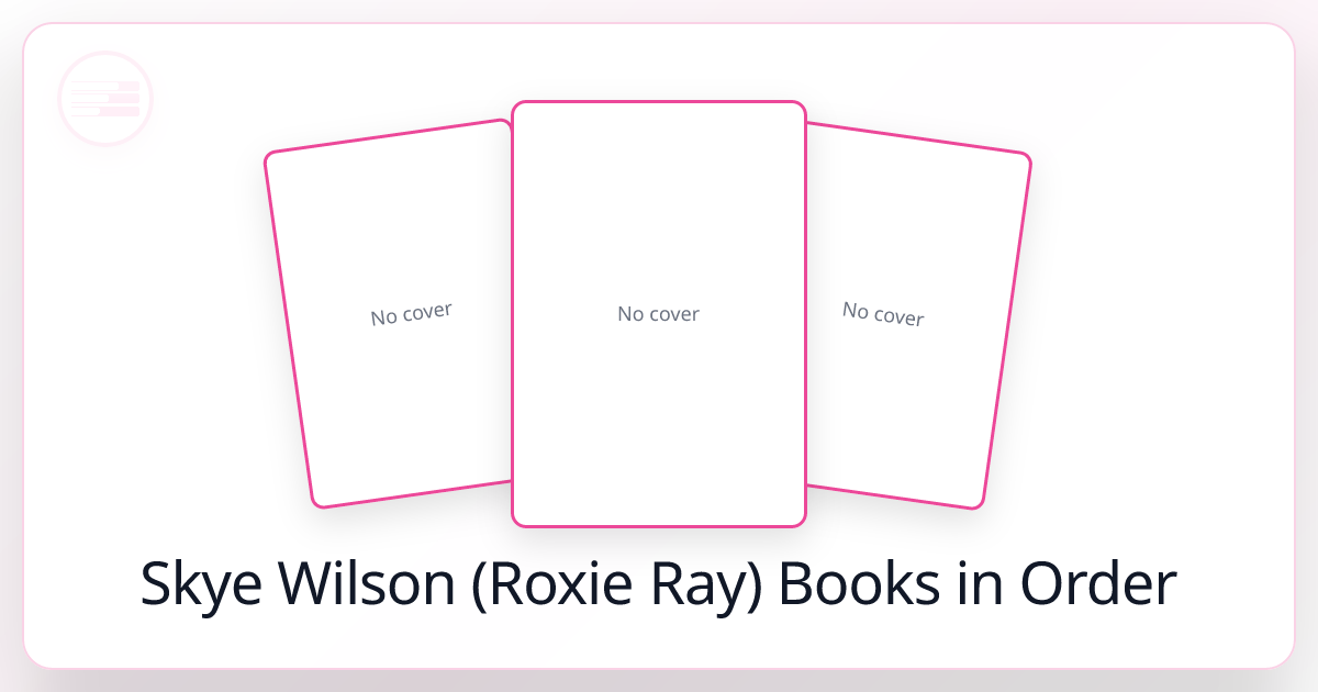 Skye Wilson (Roxie Ray) Books in Order (2026)