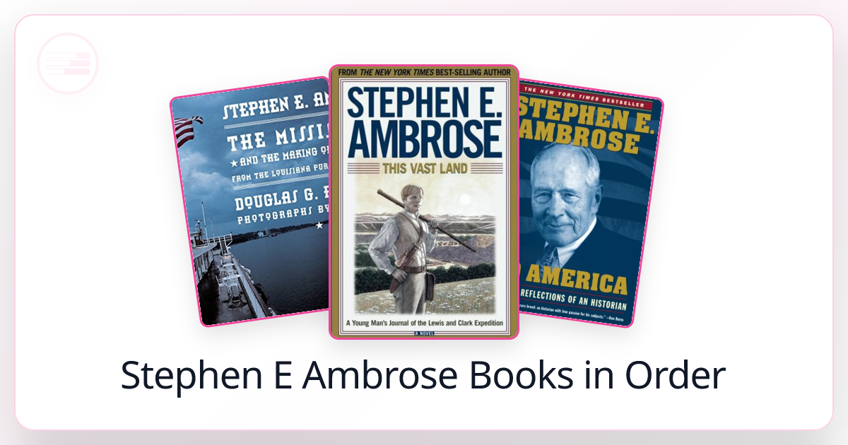 All 36 Stephen E Ambrose Books in Order (2026)