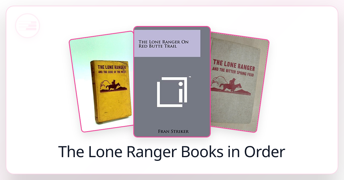 All 26 The Lone Ranger Books in Order (Complete List 2026)