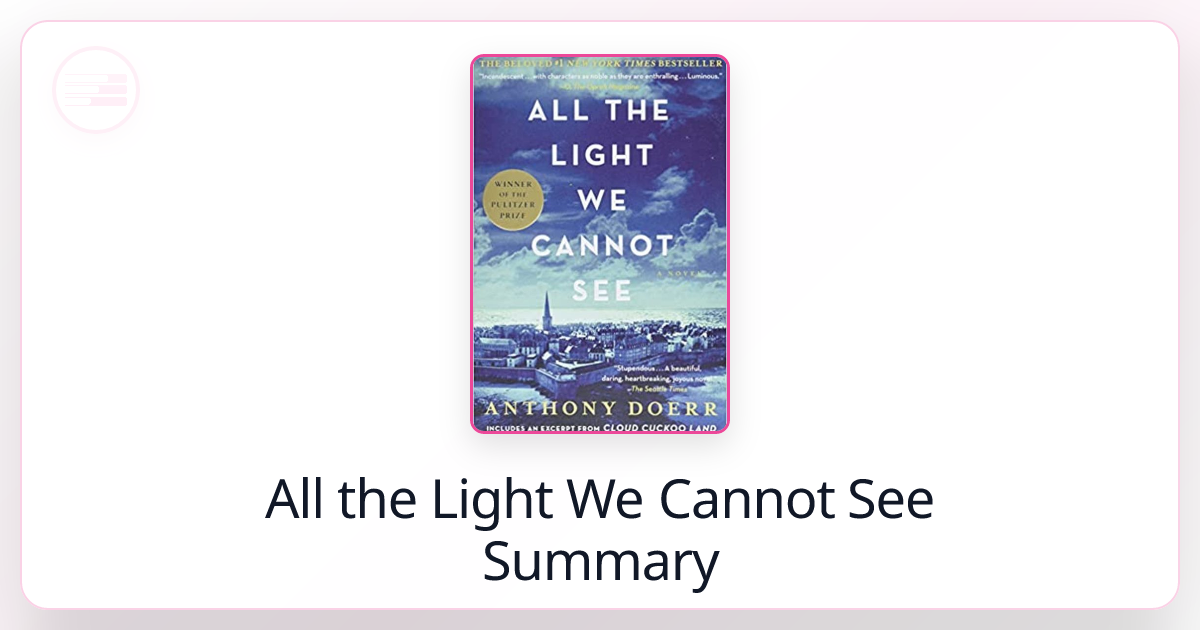 All the Light We Cannot See Summary [2026]