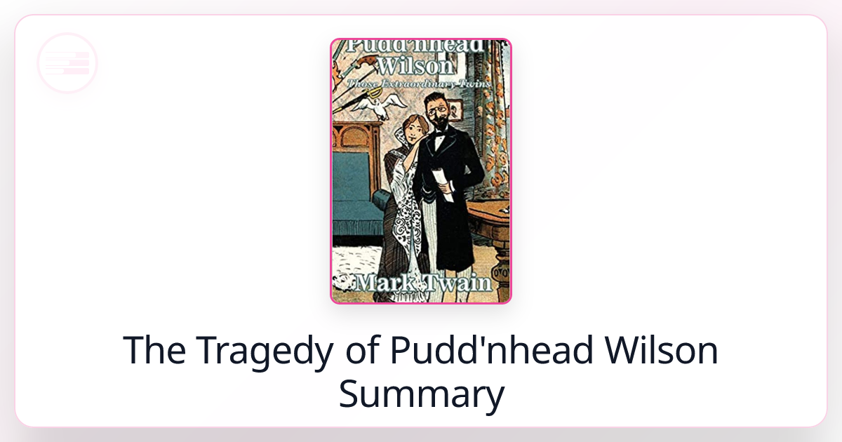 The Tragedy of Pudd'nhead Wilson Summary [2026]